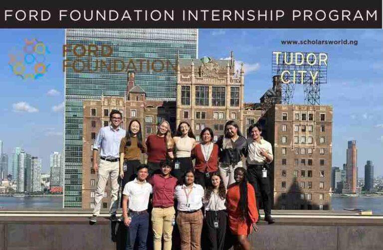 Ford Foundation Internship Program 2024: Unlock Potentials - Scholars World