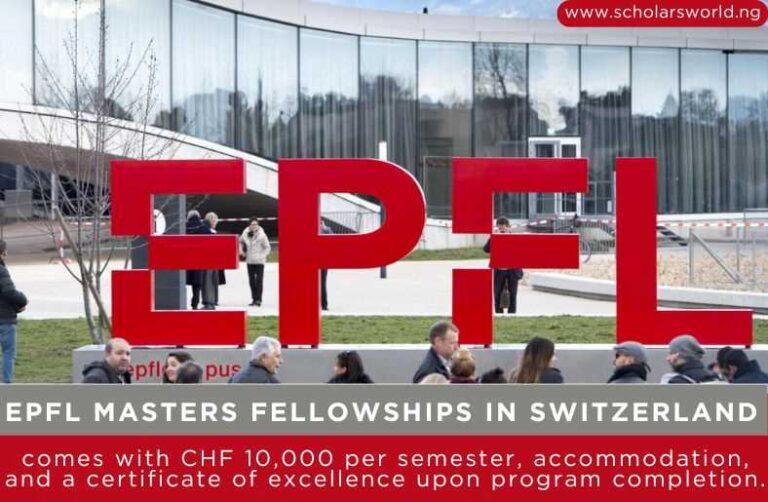 The EPFL Excellence Masters Scholarships 2025: Study Opportunities in Switzerland - Scholars World