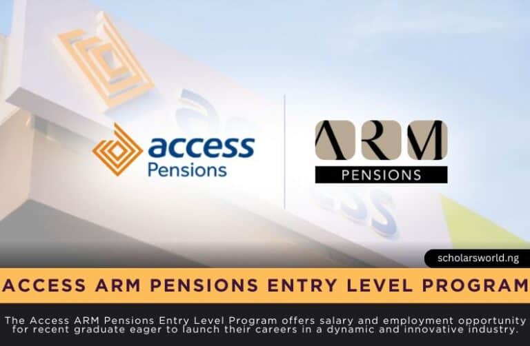 Access ARM Pensions Entry Level Program 2025: How To Apply - Scholars World