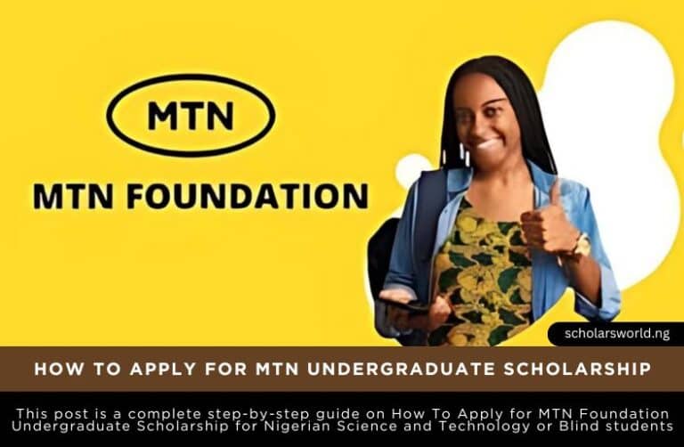 How To Apply for MTN Undergraduate Scholarship 2025 (Complete Guide ...