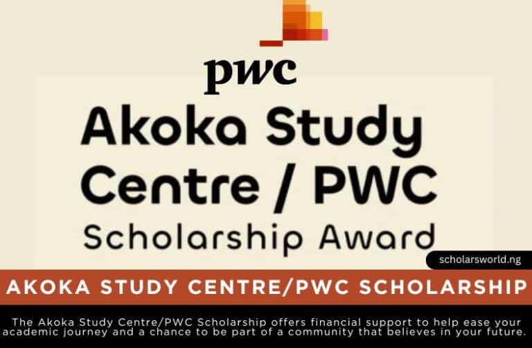 Akoka Study Centre PWC Scholarship 2025: APPLY NOW - Scholars World