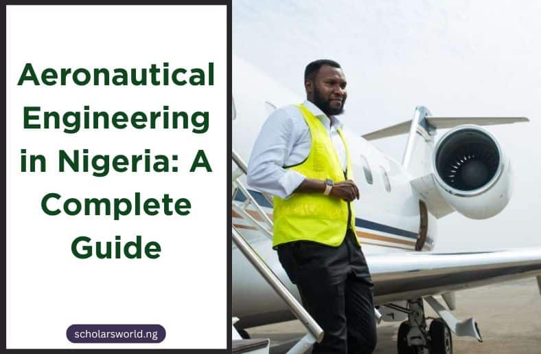 Aeronautical Engineering in Nigeria: A Complete Guide - Scholars World