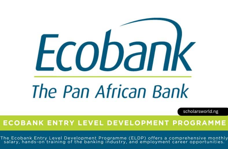 Ecobank Graduate Trainee Program 2025 (Entry Level Development Programme (ELDP)): Career ...