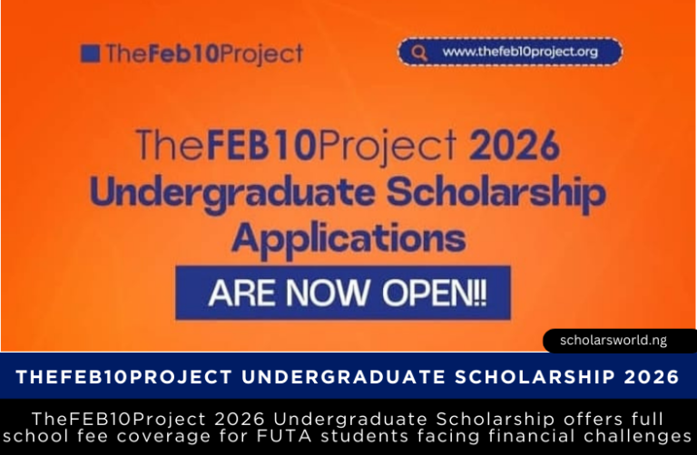 TheFEB10Project Undergraduate Scholarship 2026; Apply Now - Scholars World